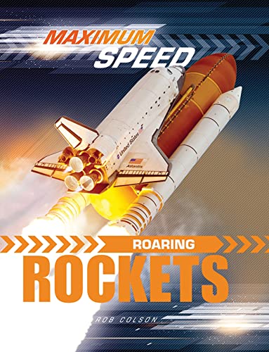 Roaring Rockets (Maximum Speed) by Rob Colson | Goodreads