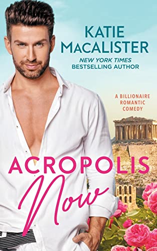Acropolis Now by Katie MacAlister | Goodreads