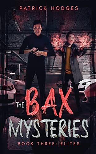 Elites (The Bax Mysteries) by Patrick Hodges | Goodreads
