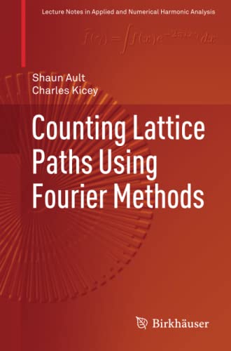 Counting Lattice Paths Using Fourier Methods by Shaun Ault | Goodreads