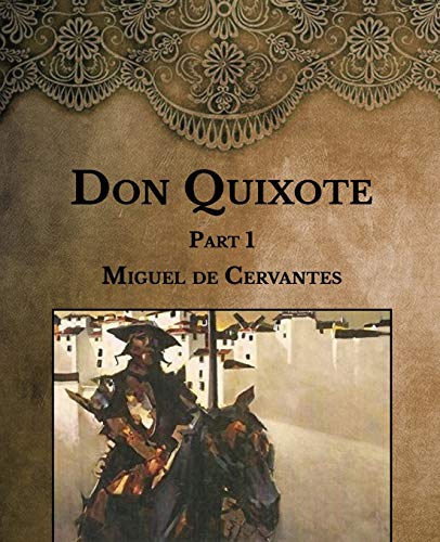 Don Quixote: Part 1 by Miguel de Cervantes Saavedra | Goodreads