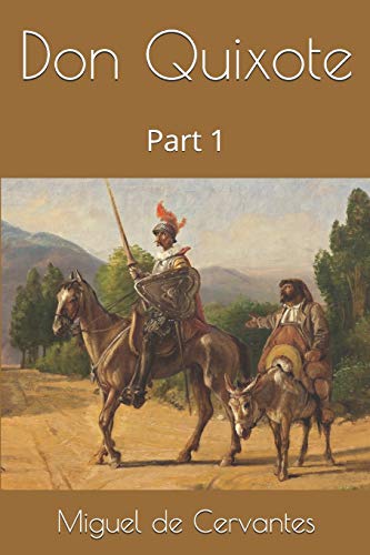 Don Quixote, Part 1 by Miguel de Cervantes Saavedra | Goodreads