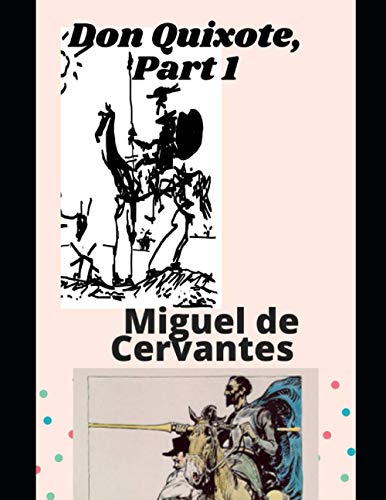 Don Quixote, Part 1 by Miguel de Cervantes Saavedra | Goodreads