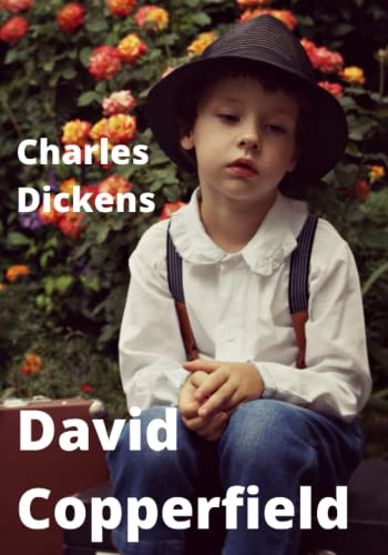 David Copperfield: The Original 1850 Classic Novel Showcasing the ...