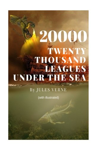 20,000 TWENTY THOUSAND LEAGUES UNDER THE SEA (with illustrated) by ...
