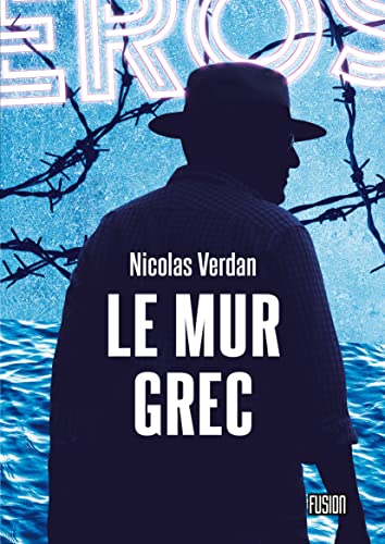 Le mur grec by Nicolas Verdan | Goodreads