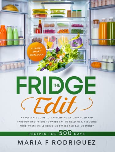 THE FRIDGE EDIT: An Ultimate Guide To Maintaining An Organized and ...