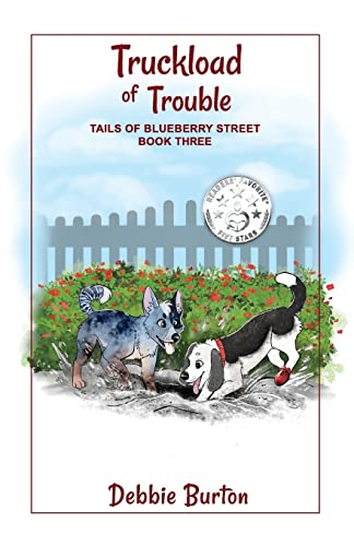 Truckload of Trouble (Tails of Blueberry Street) by Debbie Burton ...