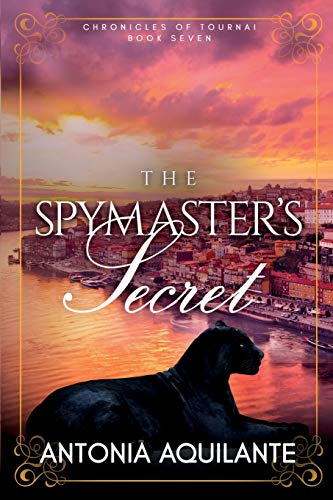 The Spymaster's Secret (Chronicles of Tournai) by Antonia Aquilante | Goodreads