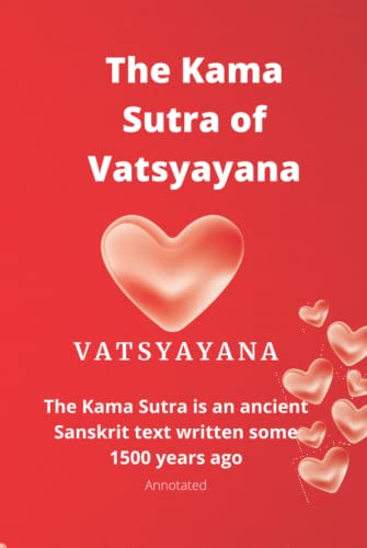 The Kama Sutra of Vatsyayana: Annotated by Mallinaga Vatsyayana | Goodreads