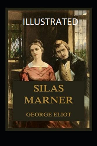 Silas Marner Illustrated by George Eliot | Goodreads