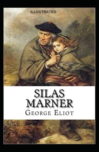 Silas Marner Illustrated by George Eliot | Goodreads
