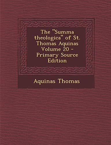 Summa Theologica of St. Thomas Aquinas Volume 20 by Thomas Aquinas ...