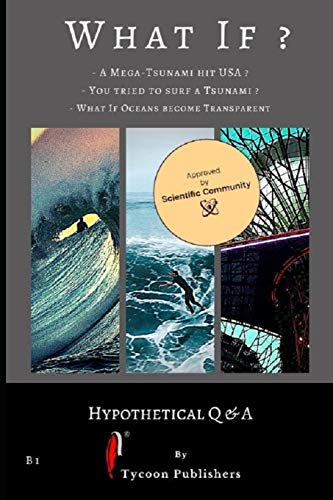 What If?: Hypothetical Questions & their Answers. by Pinaki Bagh ...
