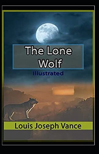 The Lone Wolf Annotated by Louis Joseph Vance | Goodreads