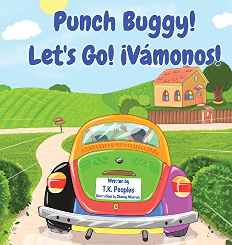 Punch Buggy! Let's Go! ¡Vámonos! by T.K. Peoples | Goodreads