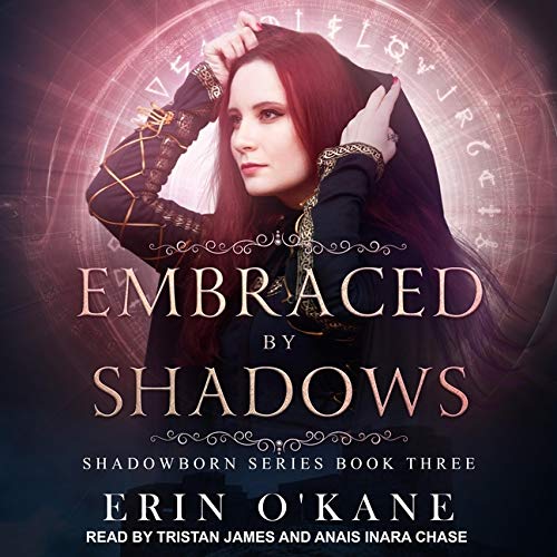 Embraced by Shadows (The Shadowborn Series) by Erin O'Kane | Goodreads