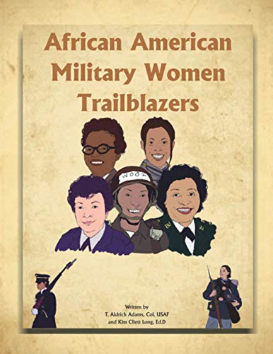 African American Military Women Trailblazers by Kim Cliett Long Ed.D ...