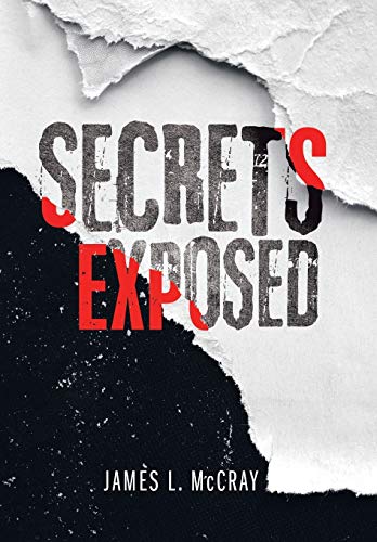 Secrets Exposed by James L. McCray | Goodreads
