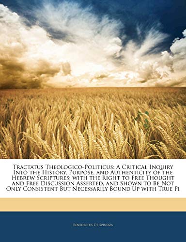 Tractatus Theologico-Politicus: A Critical Inquiry Into the History ...