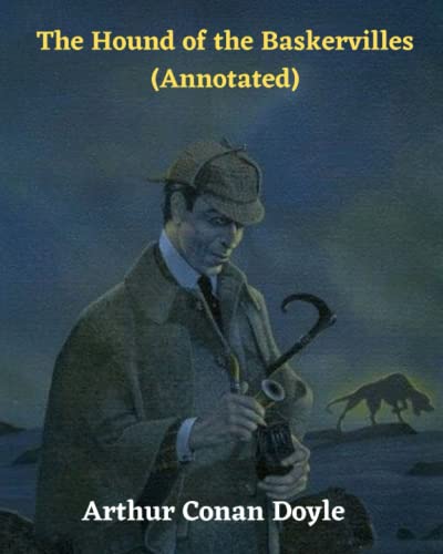 The Hound of the Baskervilles (Annotated) by Arthur Conan Doyle | Goodreads