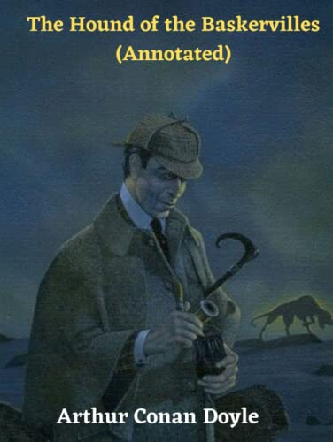 The Hound of the Baskervilles (Annotated) by Arthur Conan Doyle | Goodreads