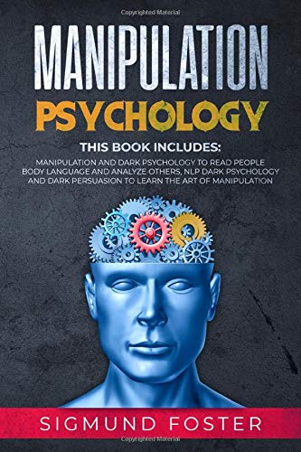 Manipulation Psychology: This Book Includes: Manipulation and Dark ...