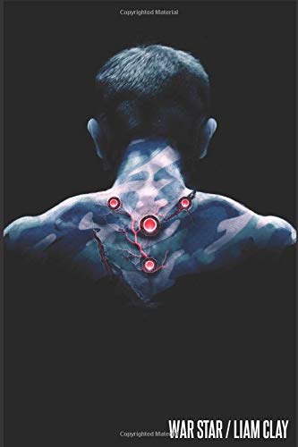 WAR STAR (Live Soldier) by Liam Clay | Goodreads