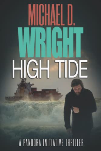 High Tide: A Pandora Initiative Thriller by Michael D. Wright | Goodreads