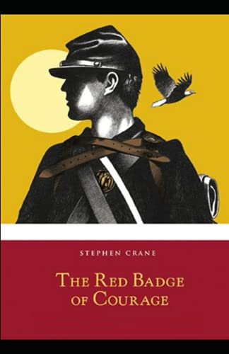 The Red Badge of Courage Illustrated by Stephen Crane | Goodreads