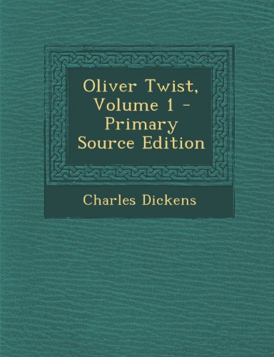 Oliver Twist, Volume 1 by Charles Dickens | Goodreads