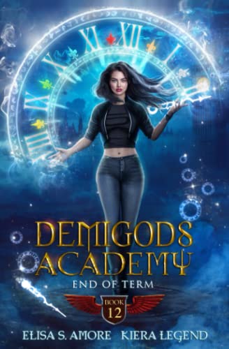 Demigods Academy - Book 12: End Of Term by Elisa S. Amore | Goodreads