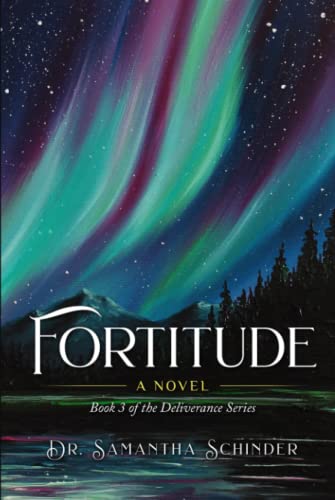 Fortitude: A Novel by Samantha Schinder | Goodreads