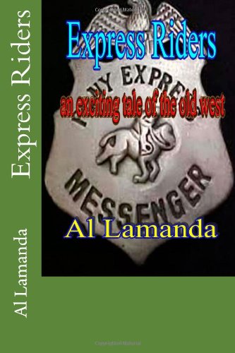Express Riders by Al Lamanda | Goodreads