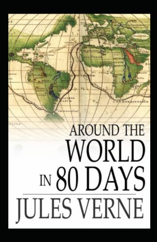 Around the World in Eighty Days (illustrated edition) by Jules Verne ...