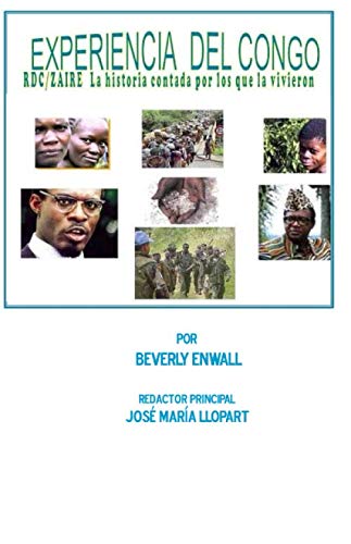 EXPERIENCIA DEL CONGO:: RDC/ZAIRE La historia contada por los que la ...
