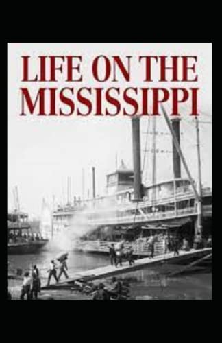 Life On The Mississippi by Mark Twain illustrated by Mark Twain | Goodreads