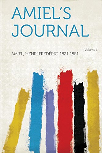 Amiel's Journal Volume 1 by Henri-Frédéric Amiel | Goodreads