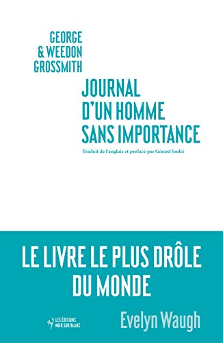 Journal d'un homme sans importance by George Grossmith | Goodreads