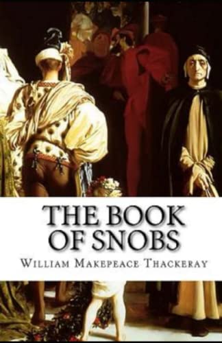 The Book of Snobs Illustrated by William Makepeace Thackeray | Goodreads