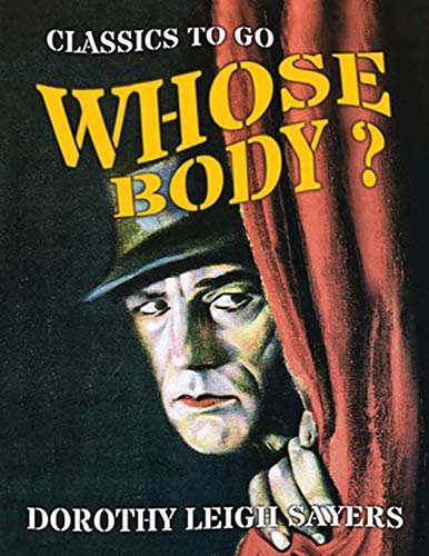 Whose Body? (Annotated) by Dorothy L. Sayers | Goodreads
