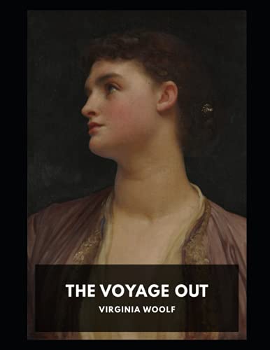 The Voyage Out Annotated by Virginia Woolf | Goodreads