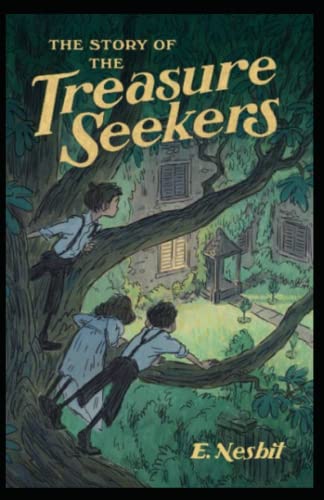 The Story of the Treasure Seekers Illustrated by E. Nesbit | Goodreads