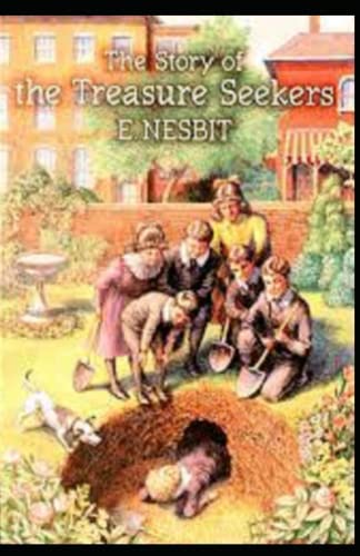 The Story of the Treasure Seekers Illustrated by E. Nesbit | Goodreads