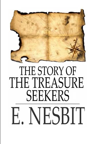 The Story of the Treasure Seekers (Illustrated) by E. Nesbit | Goodreads