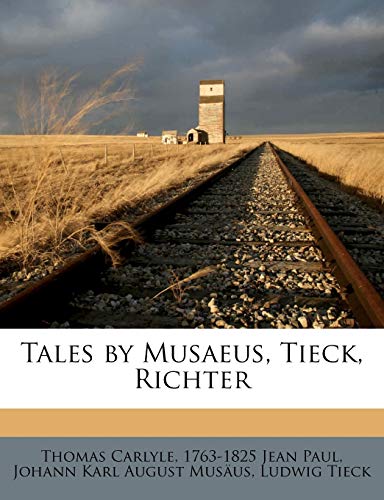 Tales by Musaeus, Tieck, Richter Volume 2 by Thomas Carlyle | Goodreads