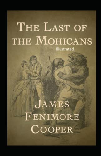 The Last of the Mohicans Illustrated by James Fenimore Cooper | Goodreads