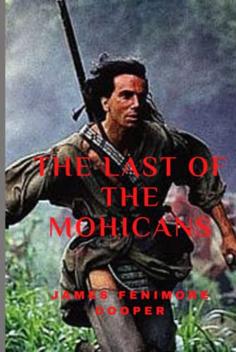 The Last of the Mohicans (Illustrated) by James Fenimore Cooper | Goodreads