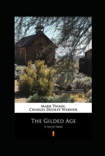 The Gilded Age Annotated by Mark Twain | Goodreads