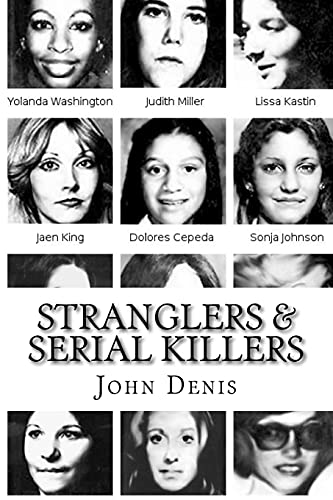 Stranglers & Serial Killers by John Denis | Goodreads